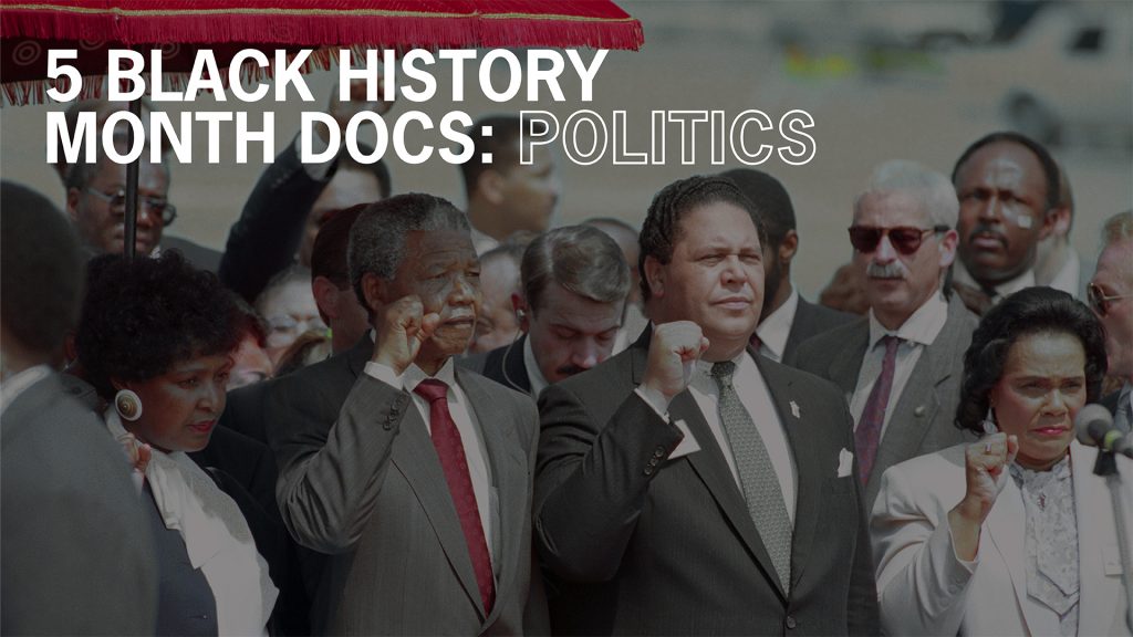 5 Black History Month Docs: Politics - Full Frame Documentary Film Festival